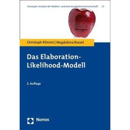 Nomos Das Elaboration-Likelihood-Modell - Christoph Klimmt, Magdalena Rosset, Kartoniert (TB)