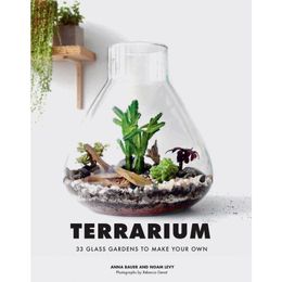 Abrams & Chronicle Books Terrarium - Anna Bauer, Noan Levy, Gebunden