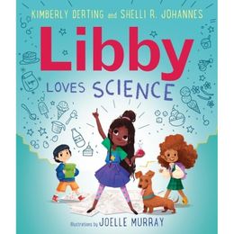 Libby Loves Science - Kimberly Derting, Shelli R. Johannes, Kartoniert (TB)