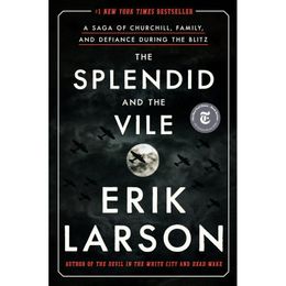 Penguin Random House The Splendid and the Vile - Erik Larson, Gebunden