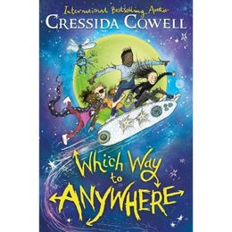 Which Way to Anywhere - Cressida Cowell, Kartoniert (TB)