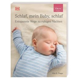 Dorling Kindersley Schlaf, mein Baby, schlaf - Silke R. Plagge, Kartoniert (TB)