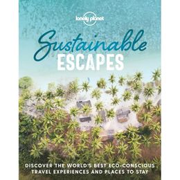 Lonely Planet Sustainable Escapes, Gebunden