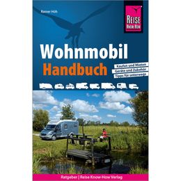 Reise Know-How Wohnmobil-Handbuch - Rainer Höh, Kartoniert (TB)