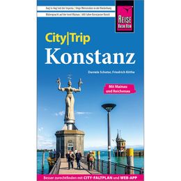 Reise Know-How CityTrip Konstanz mit Mainau, Reichenau, Meersburg, Friedrichshafen - Daniela Schetar, Friedrich Köthe, Kartoniert (TB)