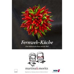 Fernweh-Küche - Bernd Neuner-Duttenhofer, Martina Meuth, Gebunden