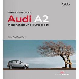 Delius Klasing Verlag Audi A2 - Dirk-Michael Conradt, Gebunden