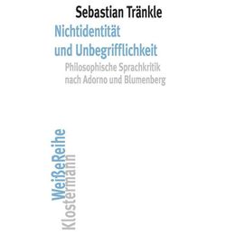 Klostermann Nichtidentität und Unbegrifflichkeit - Sebastian Tränkle, Gebunden