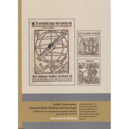 Antike Astronomie, mittelalterliche Medizin und Astrologie - Bernhard Elbing, Gebunden