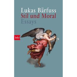 Stil und Moral - Lukas Bärfuss, Taschenbuch
