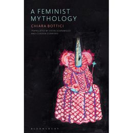 A Feminist Mythology - Chiara Bottici, Kartoniert (TB)