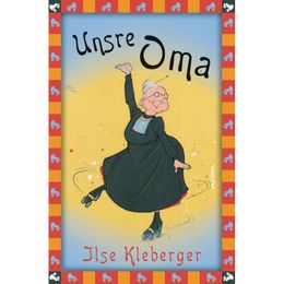 Ilse Kleberger, Unsre Oma - Ilse Kleberger, Gebunden