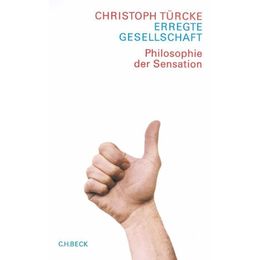 Beck Erregte Gesellschaft - Christoph Türcke, Gebunden
