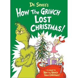 Penguin Random House Dr. Seuss's How the Grinch Lost Christmas! - Alastair Heim, Gebunden
