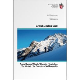 Skitouren Graubünden Süd - Vital Eggenberger, Gebunden