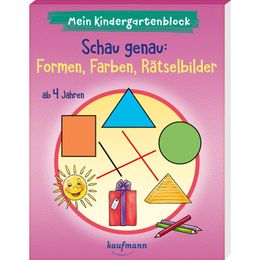 Kaufmann Mein Kindergartenblock - Schau genau: Formen, Farben, Rätselbilder - Kristin Lückel, Kartoniert (TB)