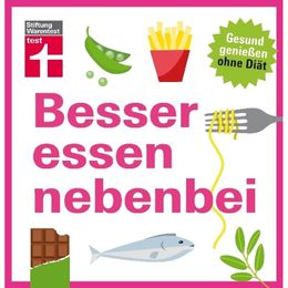 Besser essen nebenbei - Kathrin Burger, Astrid Büscher, Kartoniert (TB)