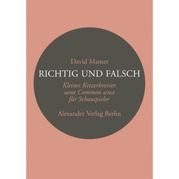 Richtig und Falsch - David Mamet, Kartoniert (TB)