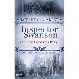 Inspector Swanson und die Hexe von Bray - Robert C. Marley, Kartoniert (TB)