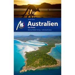 Australien Der Osten Reiseführer Michael Müller Verlag - Armin Tima, Kartoniert (TB)