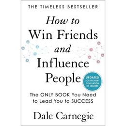 How to Win Friends and Influence People - Dale Carnegie, Kartoniert (TB)