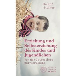 Erziehung und Selbsterziehung des Kindes und Jugendlichen - Rudolf Steiner, Kartoniert (TB)