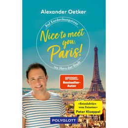 Nice to meet you, Paris! - Alexander Oetker, Kartoniert (TB)