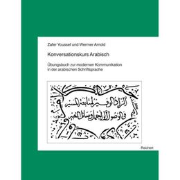 Reichert Konversationskurs Arabisch - Zafer Youssef, Werner Arnold, Kartoniert (TB)