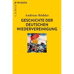 Beck Geschichte der deutschen Wiedervereinigung - Andreas Rödder, Taschenbuch
