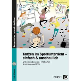 Tanzen im Sportunterricht - einfach & anschaulich, m. 1 CD-ROM - Daniela Eisenhofer, Gebunden