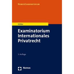 Nomos Examinatorium Internationales Privatrecht - Andreas Köhler, Kartoniert (TB)