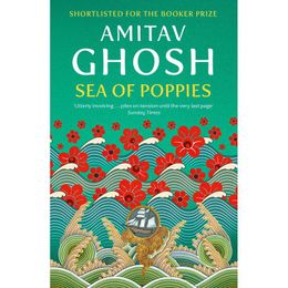 Sea of Poppies - Amitav Ghosh, Taschenbuch