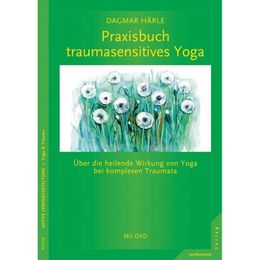 Praxisbuch traumasensitives Yoga, m. DVD - Dagmar Härle, Kartoniert (TB)