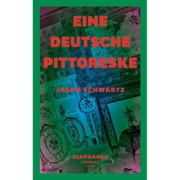 Eine deutsche Pittoreske - Jason Schwartz, Kartoniert (TB)