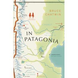 In Patagonia - Bruce Chatwin, Kartoniert (TB)