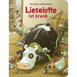 Lieselotte ist krank (Pappe) - Alexander Steffensmeier, Pappband