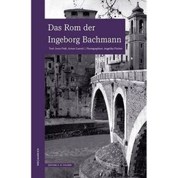 Das Rom der Ingeborg Bachmann - Irene Fußl, Arturo Larcati, Kartoniert (TB)