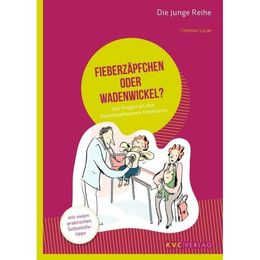 Fieberzäpfchen oder Wadenwickel? - Christian Lucae, Kartoniert (TB)