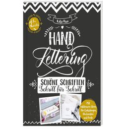 Handlettering: Schöne Schriften - Schritt für Schritt: Anleitungsbuch zu gestalterischen Möglichkeiten im Handlettering und Kalligrafie - Katja Haas, Kartoniert (TB)