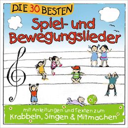 Die 30 besten Spiel- und Bewegungslieder - Karsten Glück Simone Sommerland & Die Kita-Frösche. (CD)