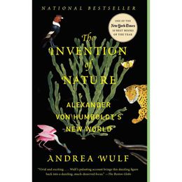 The Invention of Nature - Andrea Wulf, Kartoniert (TB)