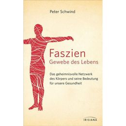 Faszien - Gewebe des Lebens - Peter Schwind, Gebunden