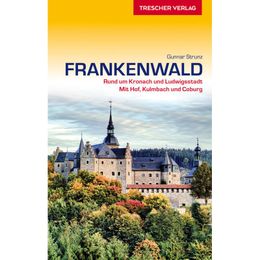 Trescher Verlag TRESCHER Reiseführer Frankenwald - Gunnar Strunz, Kartoniert (TB)