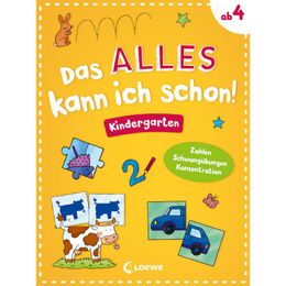 Loewe Das alles kann ich schon! - Kindergarten, Kartoniert (TB)
