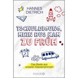 Droemer Knaur Verlagsgruppe Tschuldigung, mein Bus kam zu früh - Hannes Dietrich, Taschenbuch