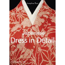 Thames & Hudson Japanese Dress in Detail - Josephine Rout, Anna Jackson, Kartoniert (TB)