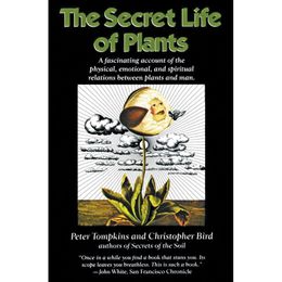 The Secret Life of Plants - Peter Tompkins, Christopher Bird, Kartoniert (TB)