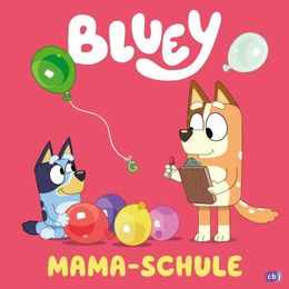 cbj Mama-Schule / Bluey Bd.4, Gebunden