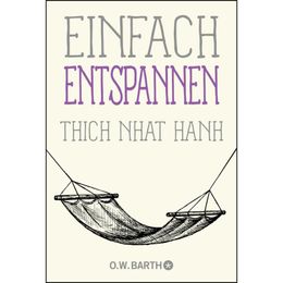 Einfach entspannen - Thich Nhat Hanh, Kartoniert (TB)