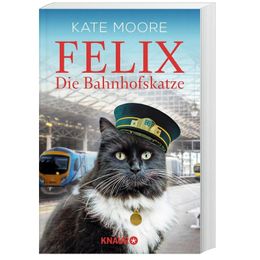 Droemer Knaur Verlagsgruppe Felix - Die Bahnhofskatze - Kate Moore, Taschenbuch